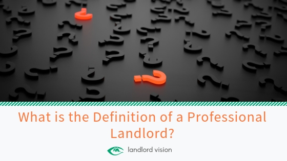 Blog - What is the Definition of a Professional Landlord?
