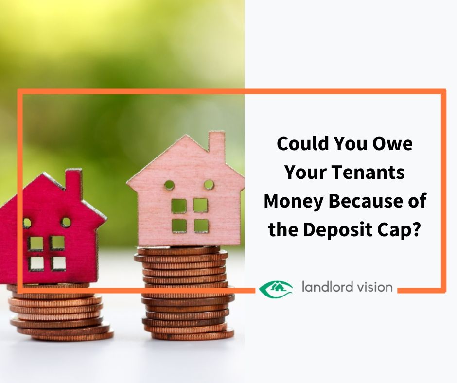 Could You Owe Your Tenants Money Because of the Deposit Cap? - Landlord ...