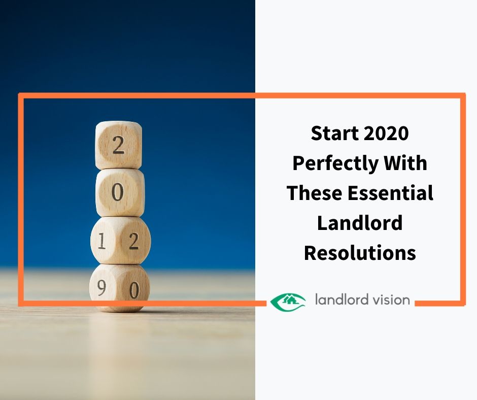 Start 2020 Perfectly With These Essential Landlord Resolutions ...