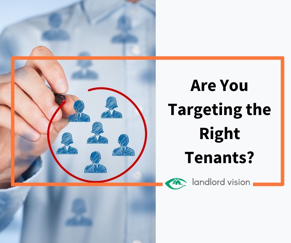 Are You Targeting the Right Tenants? - Landlord insider