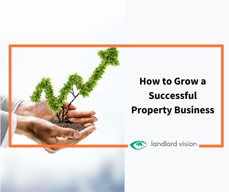 How to Grow a Successful Property Business - Landlord insider