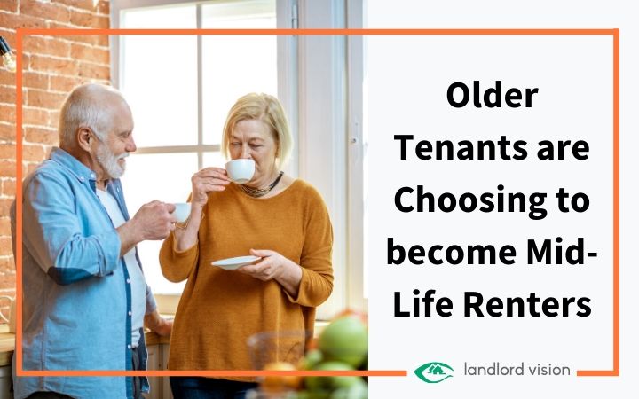 Older Tenants are Choosing to become Mid-Life Renters - Landlord Insider