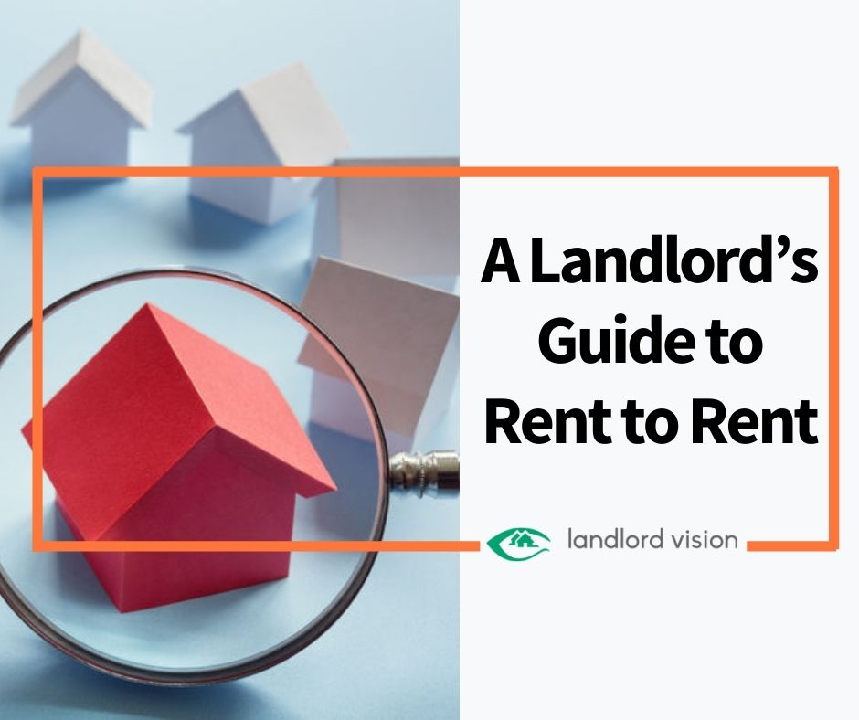 A Landlord’s Guide to Rent to Rent - Landlord insider