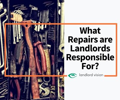 Blog - What Repairs are Landlords Responsible For?