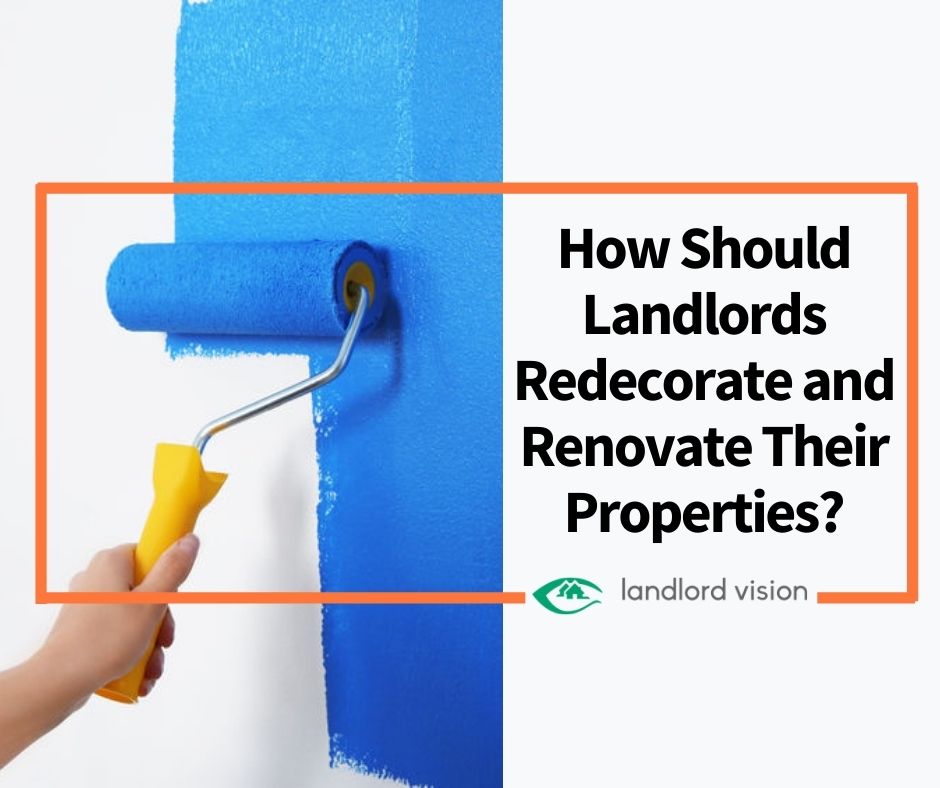 How Should Landlords Redecorate and Renovate Their Properties ...