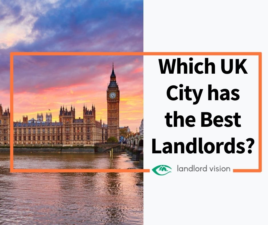 Which UK City has the Best Landlords? - Landlord insider