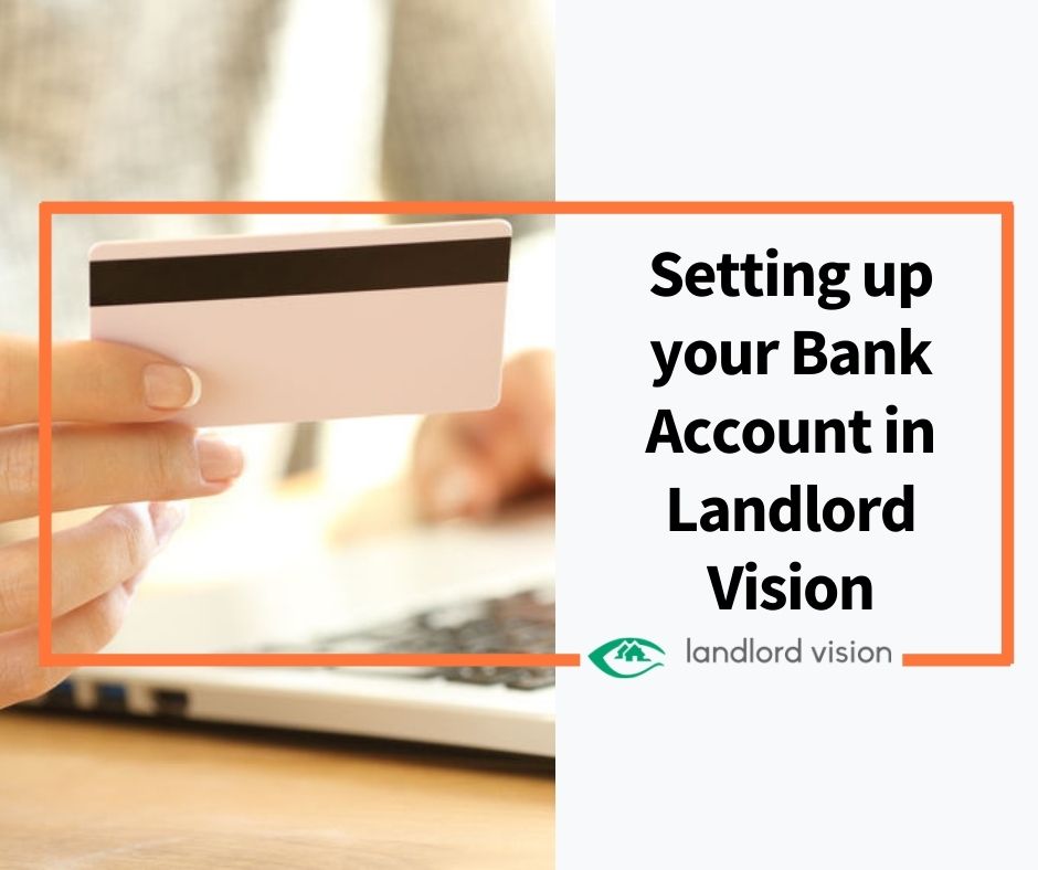 Setting up your Bank Account in Landlord Vision Landlord insider