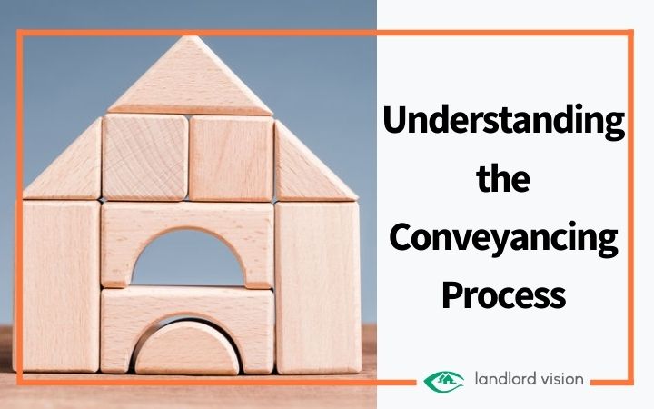 Understanding the Conveyancing Process - Landlord Insider