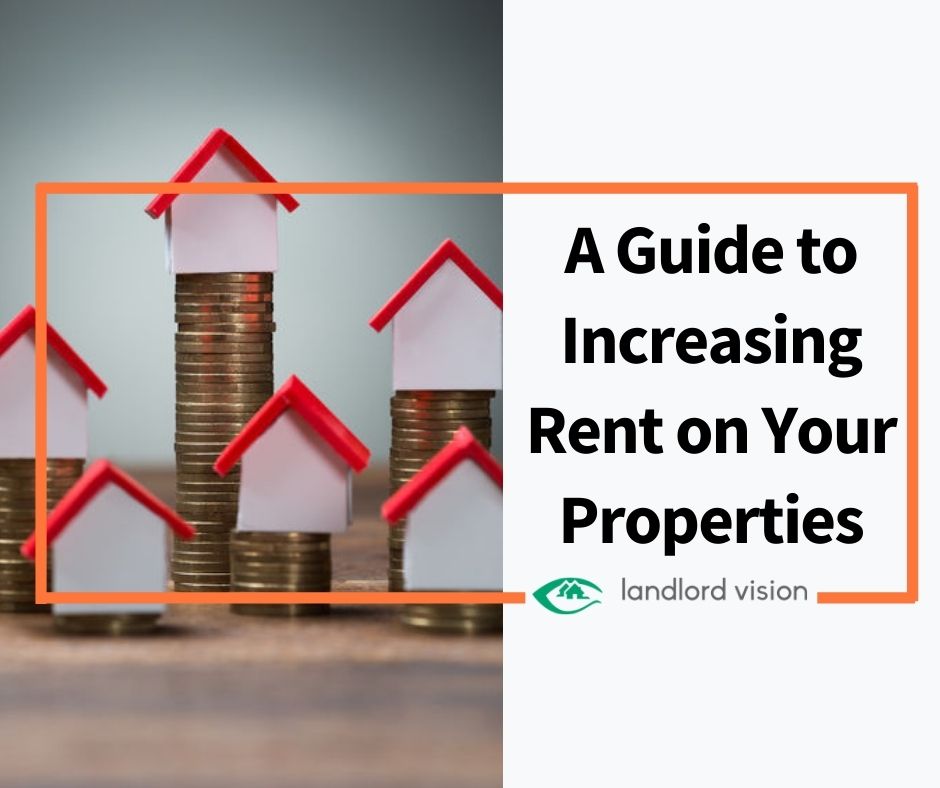A Guide to Increasing Rent on Your Properties - Landlord insider