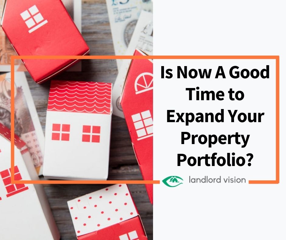 Is Now A Good Time to Expand Your Property Portfolio? - Landlord insider
