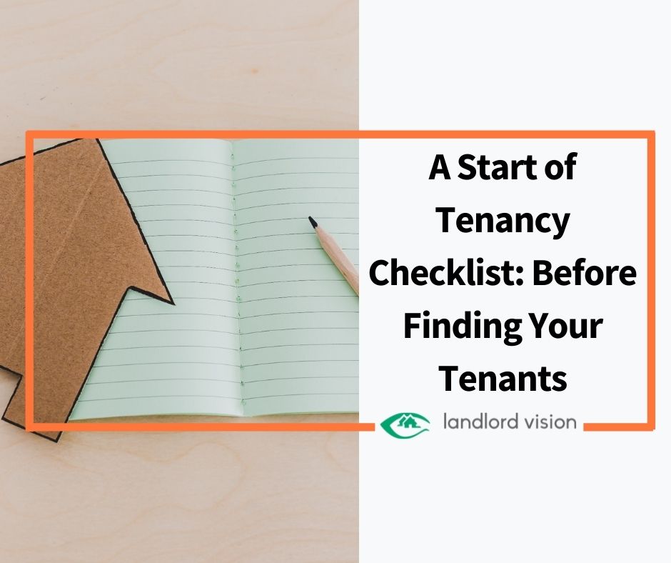 A Start of Tenancy Checklist: Before Finding Your Tenants - Landlord ...