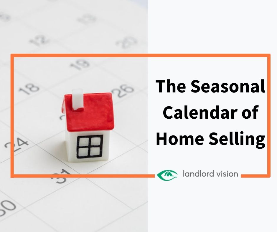 The Seasonal Calendar of Home Selling - Landlord insider
