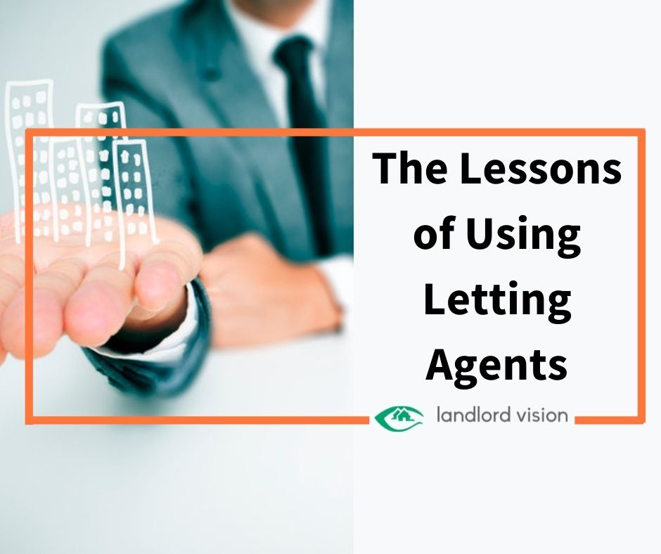 The Lessons of Using Letting Agents - Landlord insider