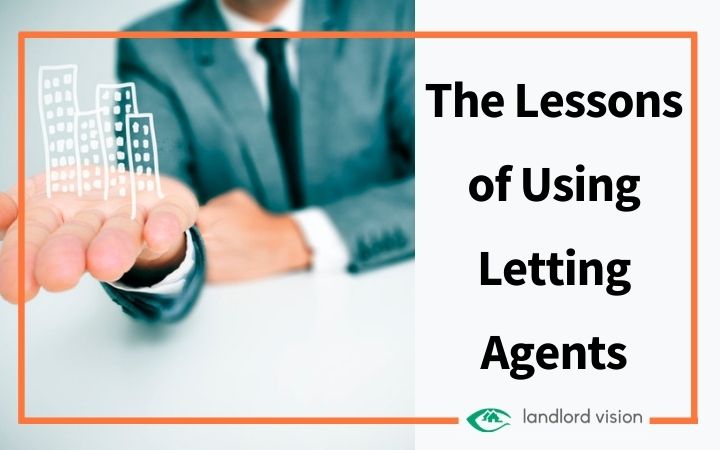 The Lessons of Using Letting Agents - Landlord Insider