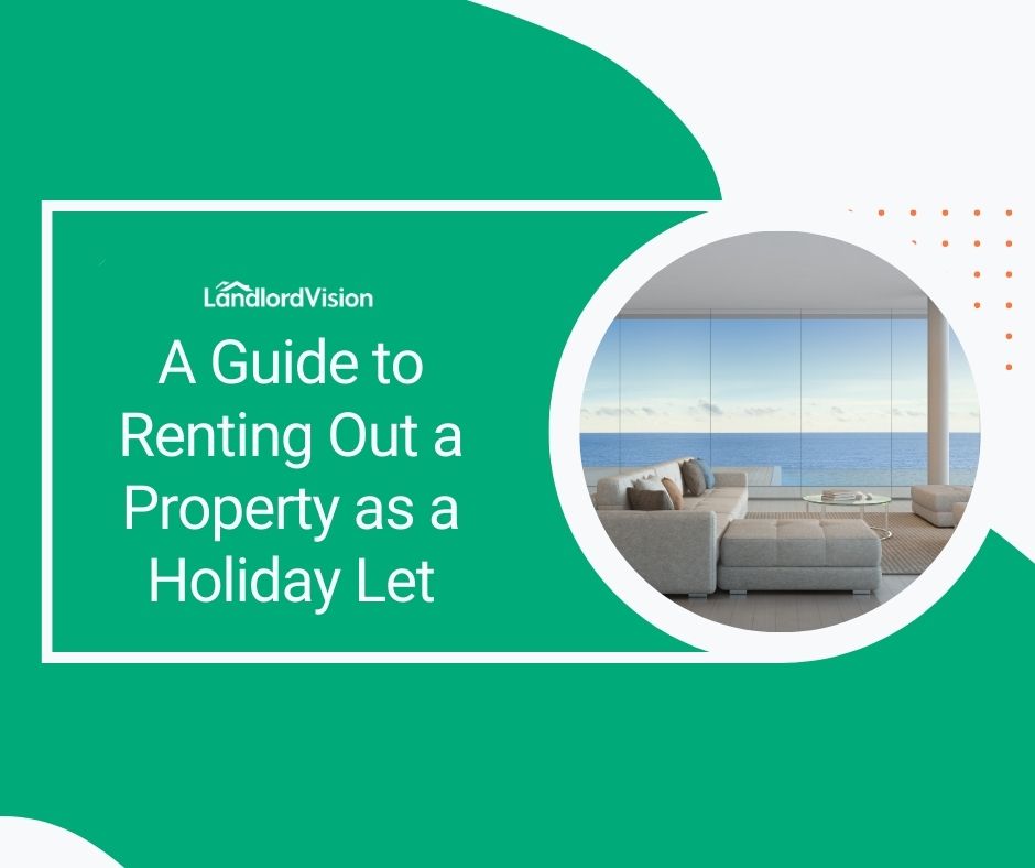A Guide to Renting Out a Property as a Holiday Let - Landlord insider