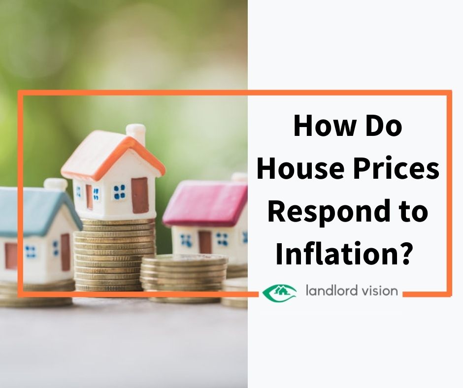 How Do House Prices Respond to Inflation? - Landlord insider