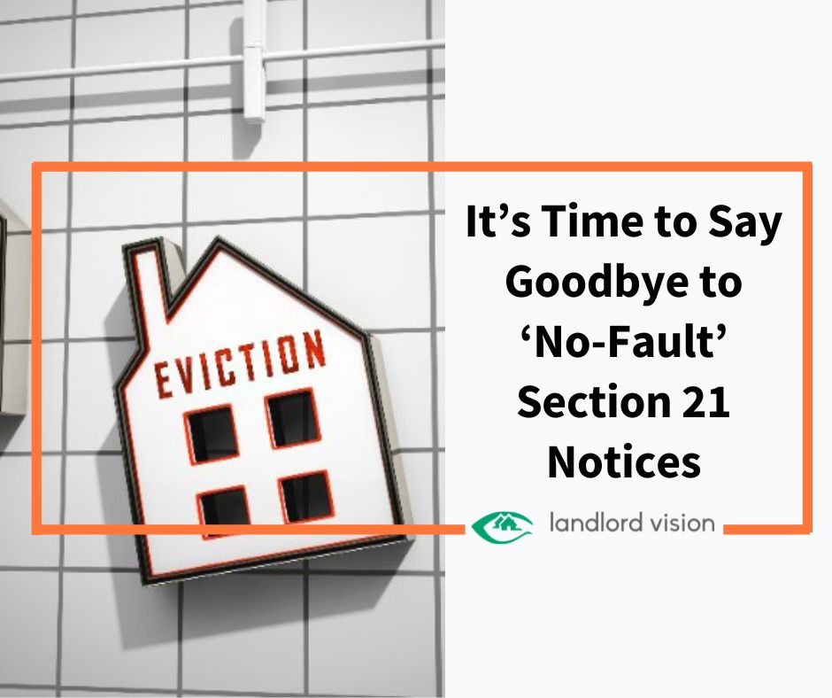 It’s Time to Say Goodbye to ‘No-Fault’ Section 21 Notices - Landlord ...