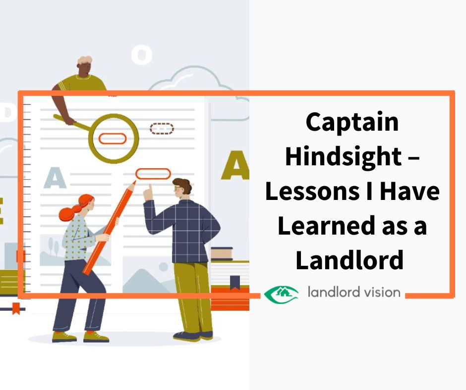 Captain Hindsight – Lessons I Have Learned as a Landlord - Landlord insider