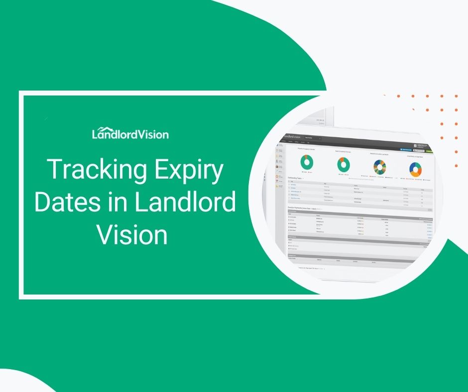 Tracking Expiry Dates in Landlord Vision - Landlord insider