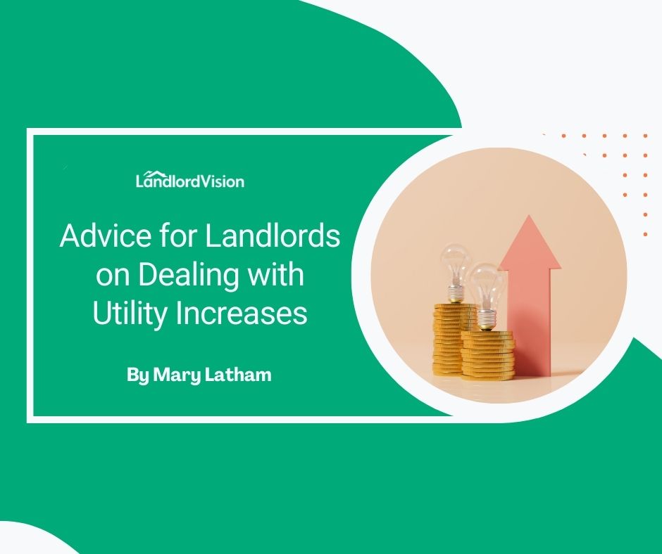 Advice for Landlords on Dealing with Utility Increases - Landlord insider