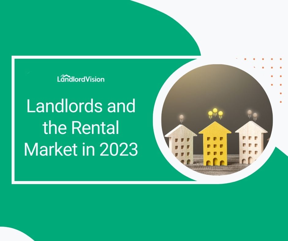 Landlords and the Rental Market in 2023 - Landlord insider