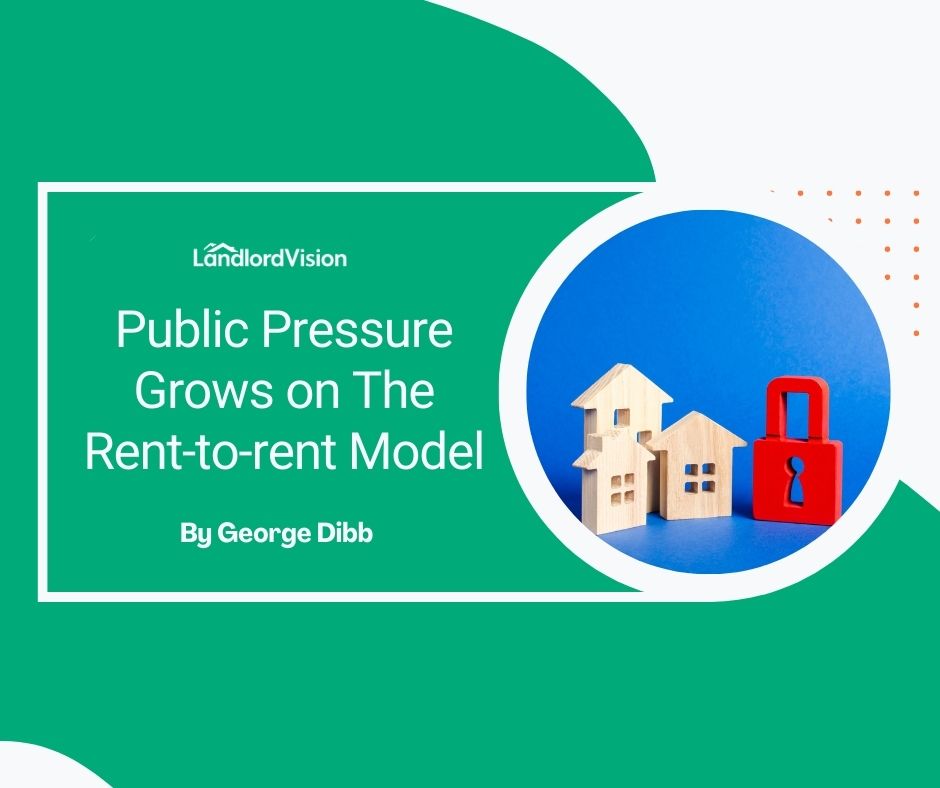 Public Pressure Grows on The Rent-to-rent Model - Landlord insider