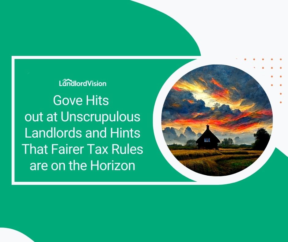 Gove Hits out at Unscrupulous Landlords and Hints That Fairer Tax Rules ... Gove Hits out at Unscrupulous Landlords and Hints That Fairer Tax Rules ...