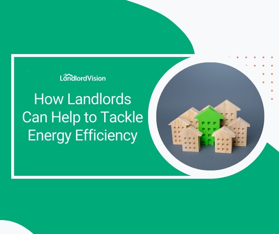 How Landlords Can Help to Tackle Energy Efficiency - Landlord insider