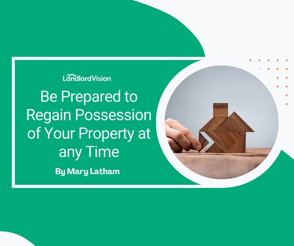 Be Prepared to Regain Possession of Your Property at any Time ...