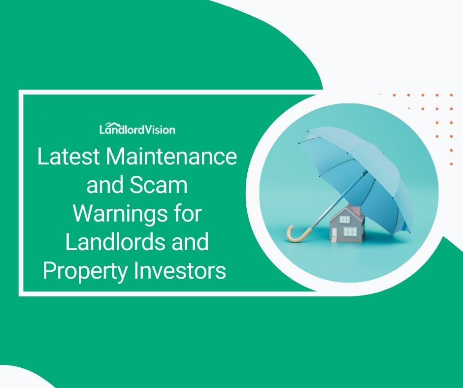 Latest Maintenance and Scam Warnings for Landlords and Property ...