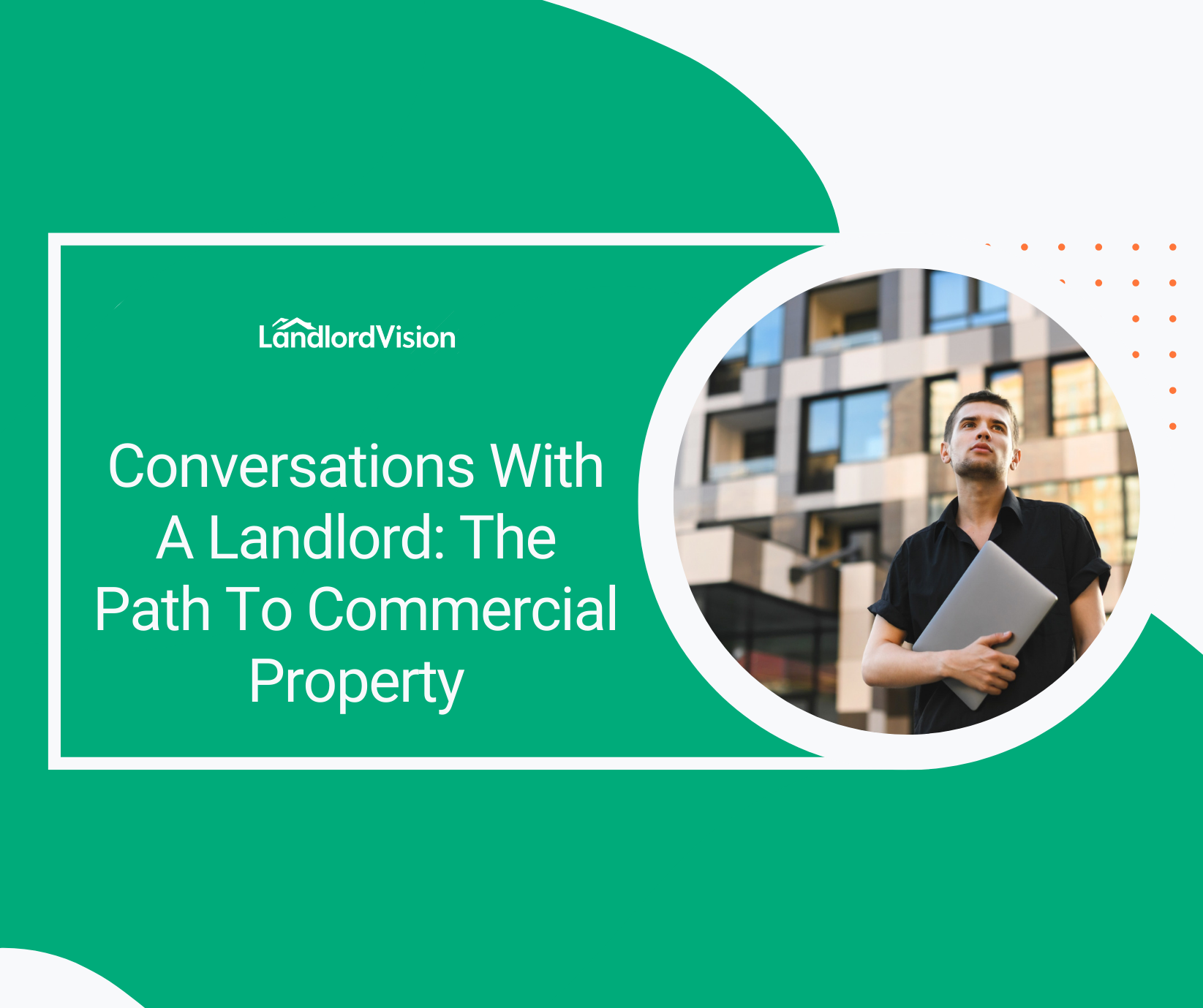 Conversations With A Landlord: The Path To Commercial Property ...