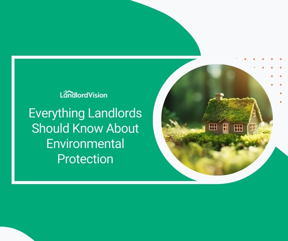 Everything Landlords Should Know About Environmental Protection ...