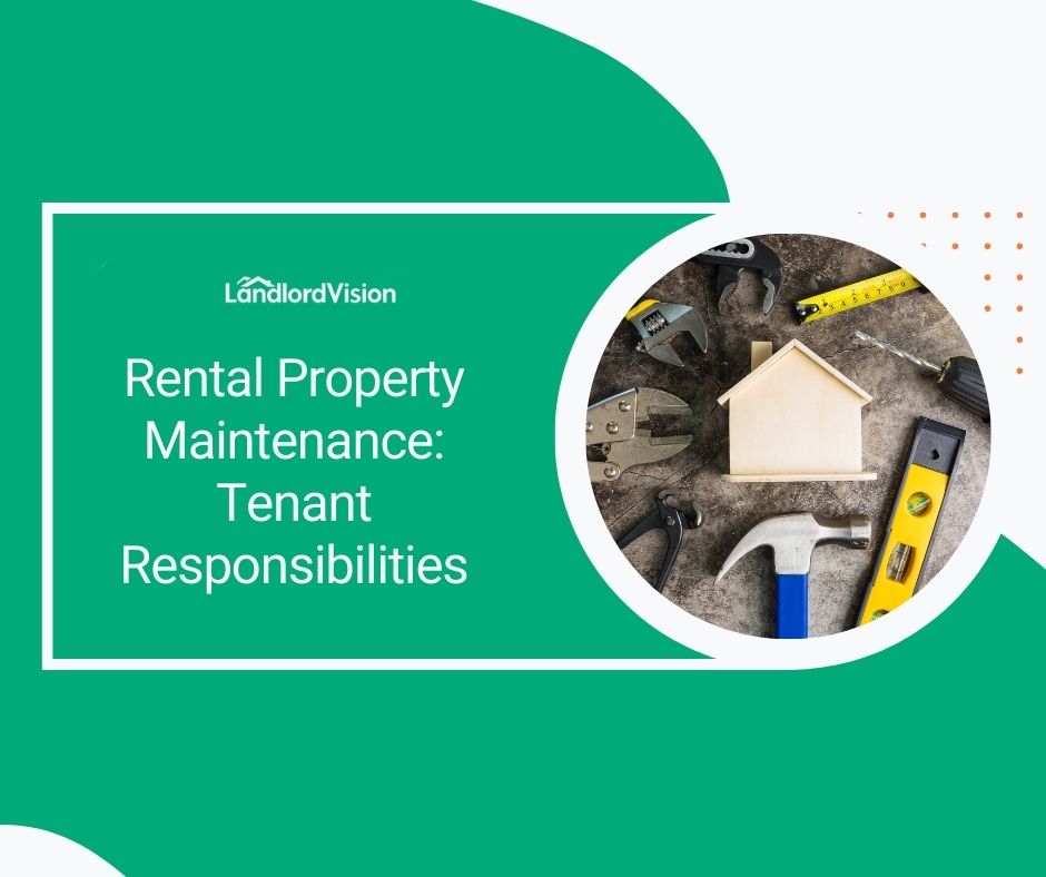 Rental Property Maintenance: Tenant Responsibilities - Landlord insider