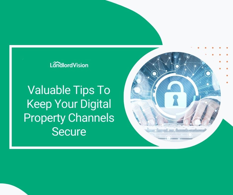 Valuable Tips To Keep Your Digital Property Channels Secure - Landlord ...