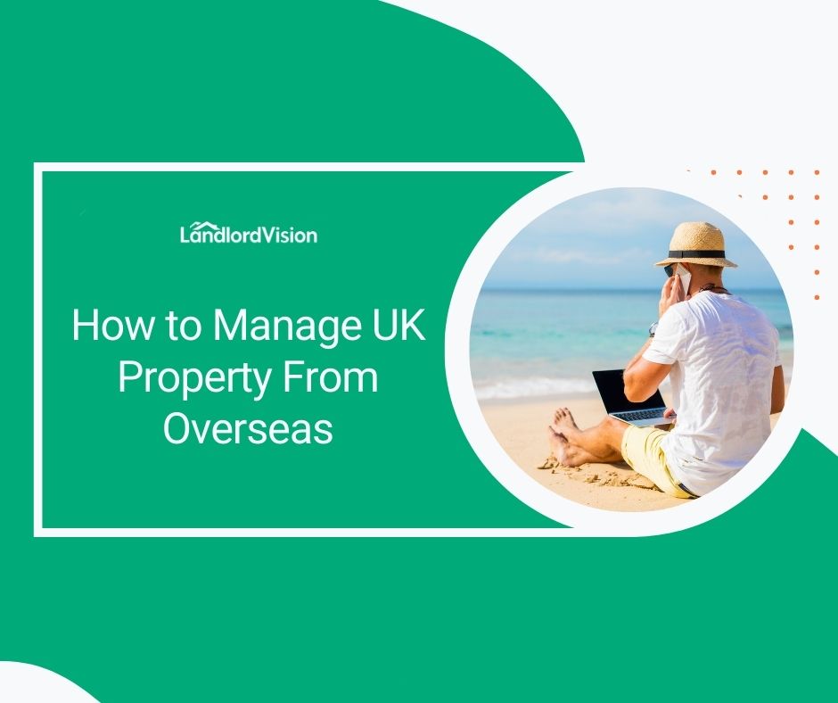 How to Manage UK Property From Overseas - Landlord insider