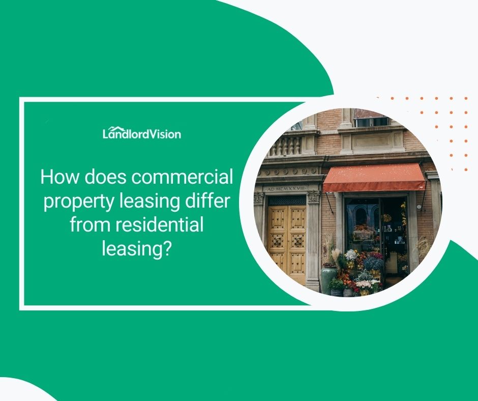 How does commercial property leasing differ from residential leasing ...