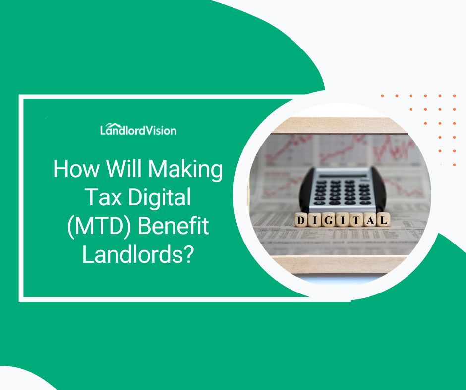 How Will Making Tax Digital (MTD) Benefit Landlords? - Landlord insider